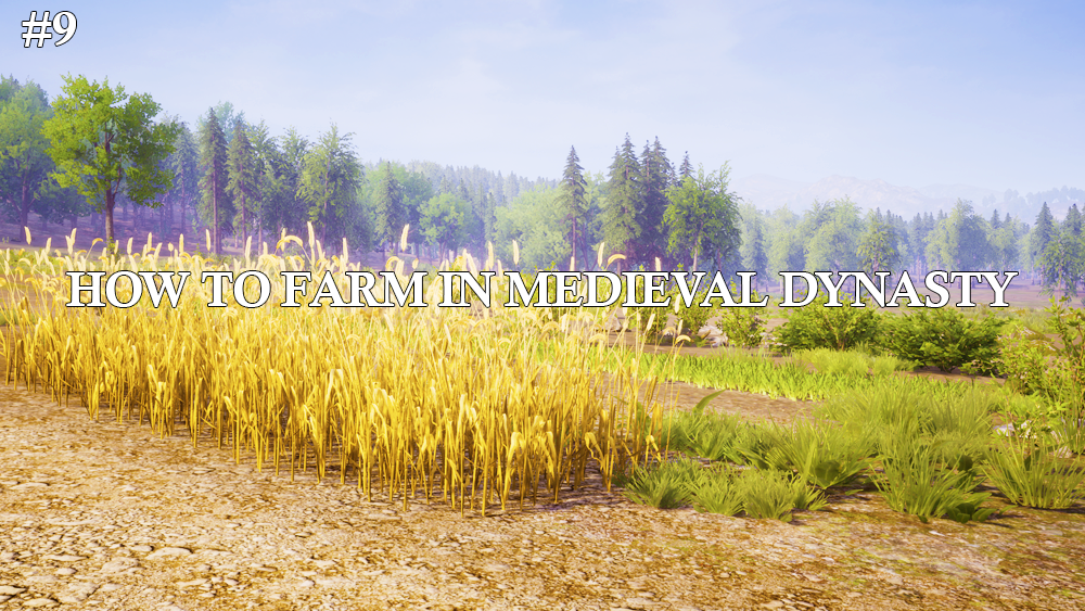 How To Farm in Medieval Dynasty – Survival Game Guide