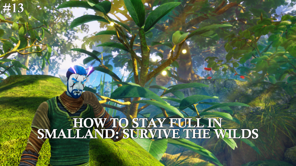 How To Stay Full in Smalland: Survive the Wilds – Survival Game Guide