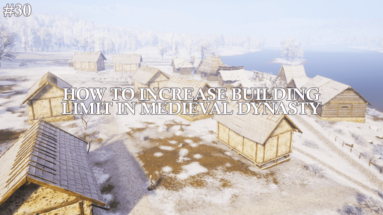 How To Increase The Building Limit in Medieval Dynasty – Survival Game ...