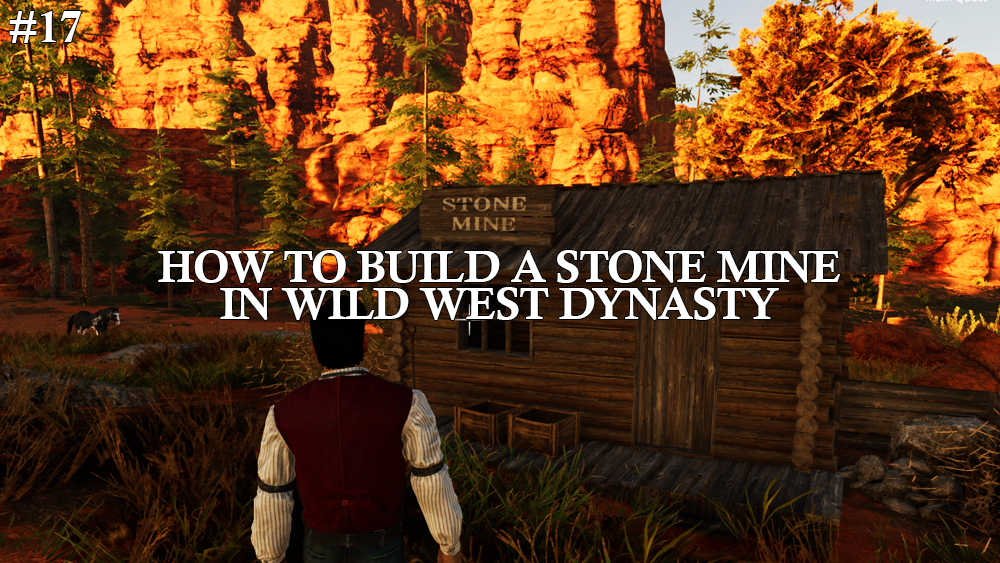 How To Build A Stone Mine in Wild West Dynasty – Survival Game Guide