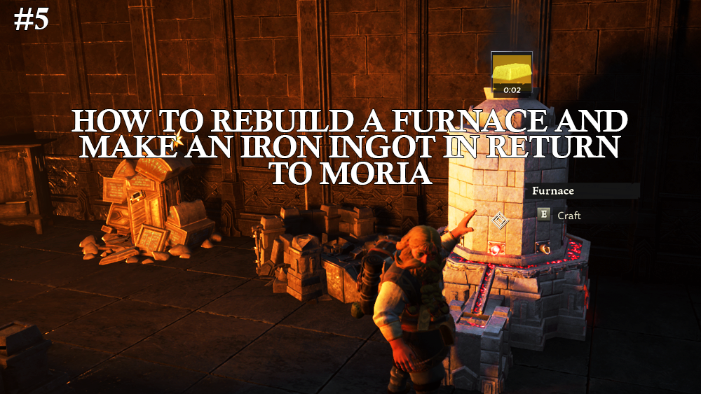 How To Rebuild the Furnace and Make Iron Ingots in Return to Moria ...