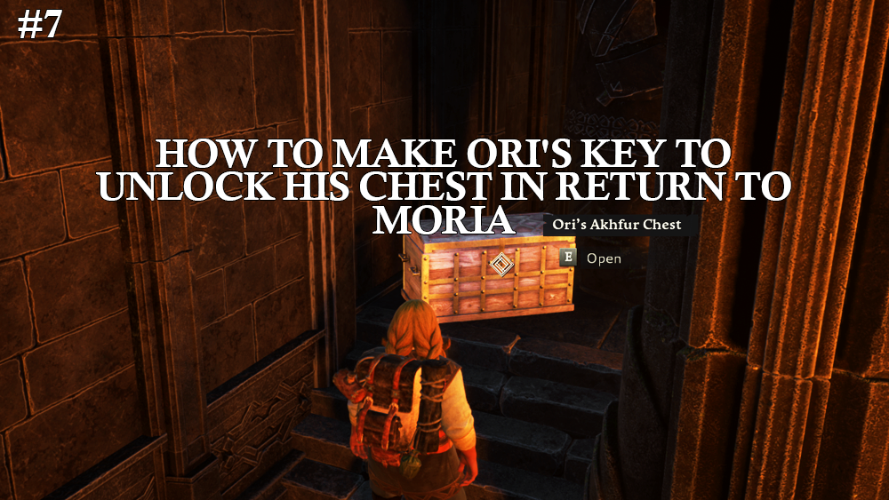 How To Make Ori’s Key To Unlock His Chest in Return to Moria – Survival ...