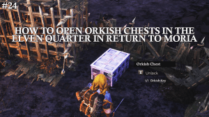 Secrets of the Elven Quarter: A Guide to Opening Orkish Chests in ...