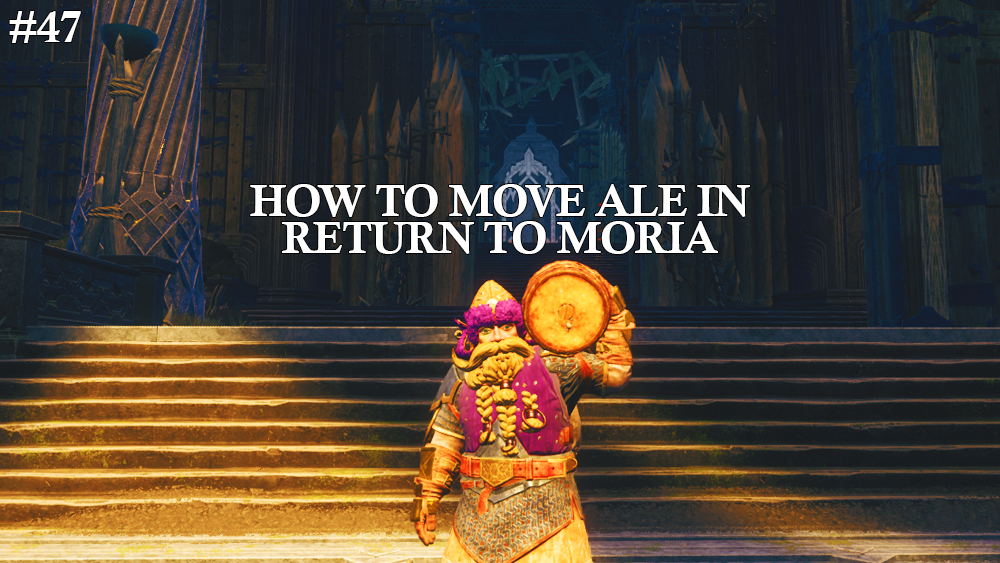 Wanderkeg Wonders: Your Guide to Moving Ale in Return to Moria ...
