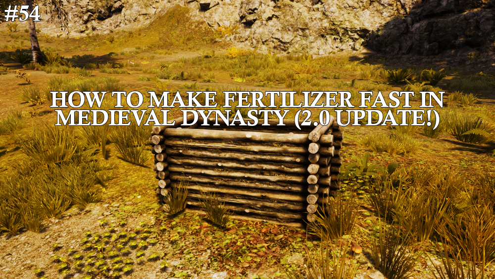 How To Get Fertilizer Fast in Medieval Dynasty (2.0 Update!) – Survival ...